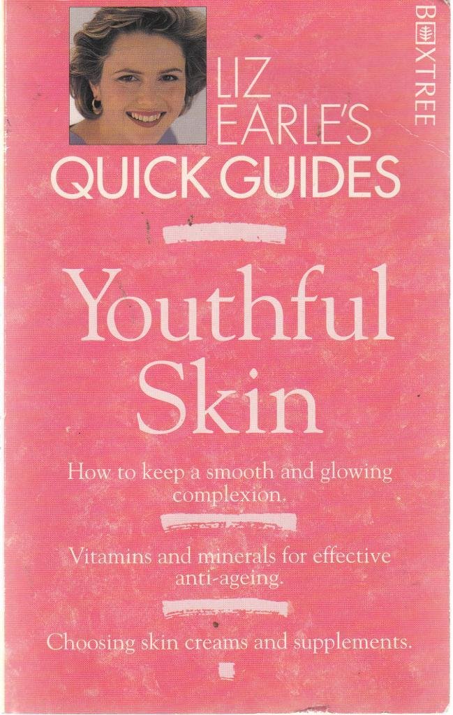 Youthful Skin: Liz Earle: 9780752205441: Amazon.com: Books