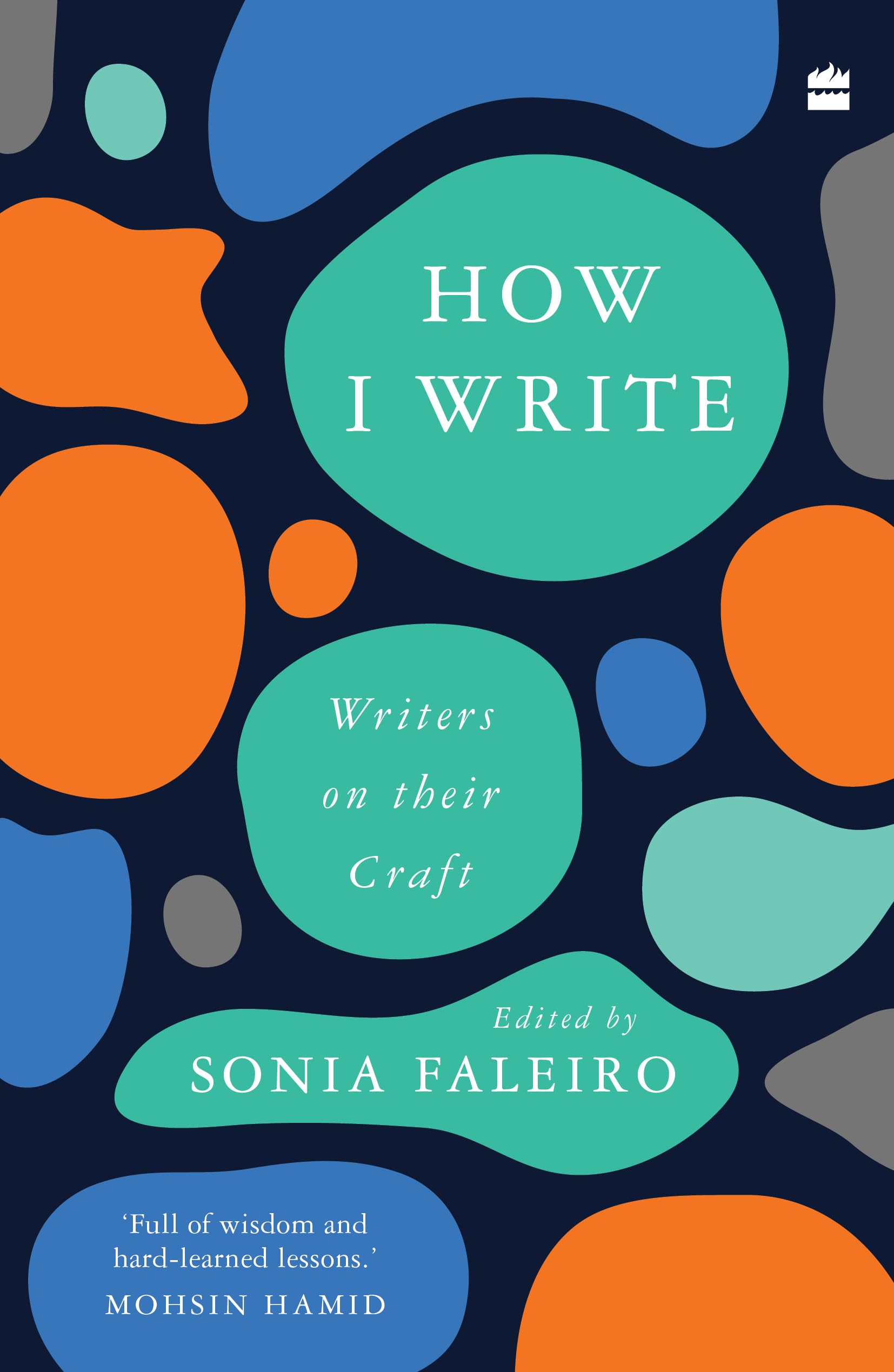 Buy How I Write : Writers on Their Craft Book Online at Low Prices in ...