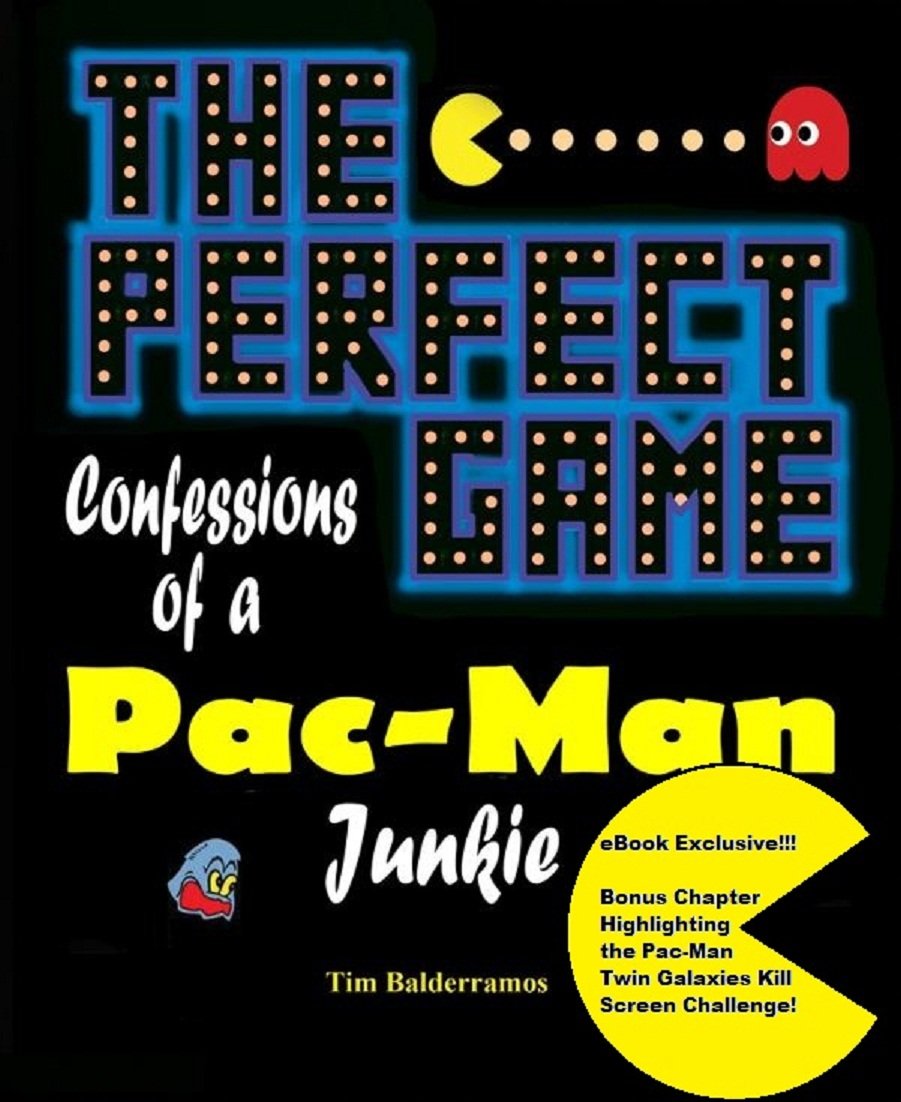 The Perfect Game: Confessions of a Pac-Man Junkie - Kindle edition by ...