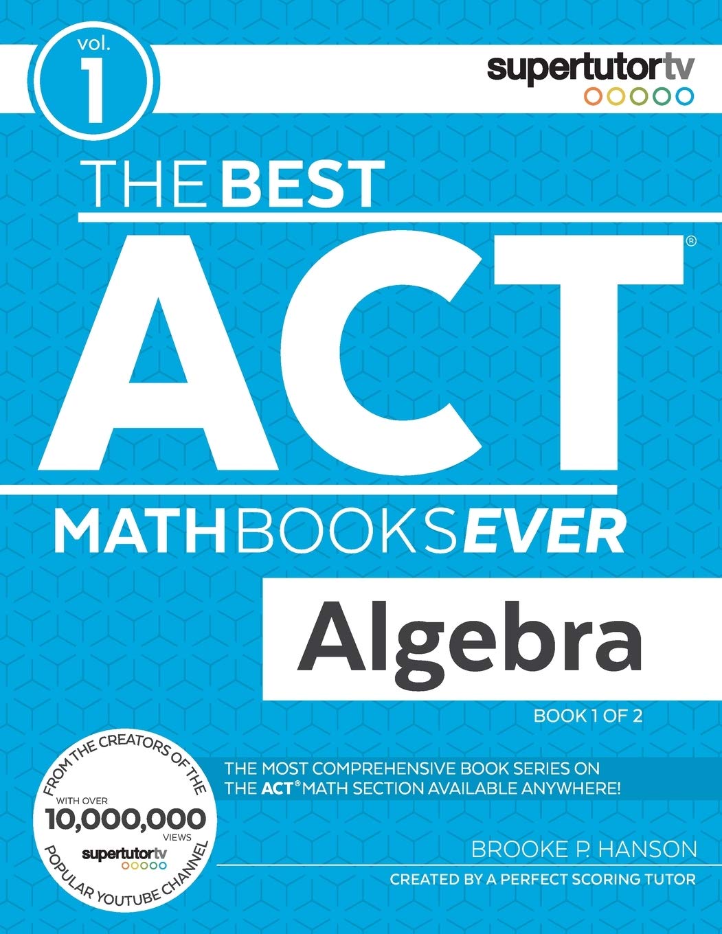 Amazon.com: The Best ACT Math Books Ever, Book 1: Algebra ...