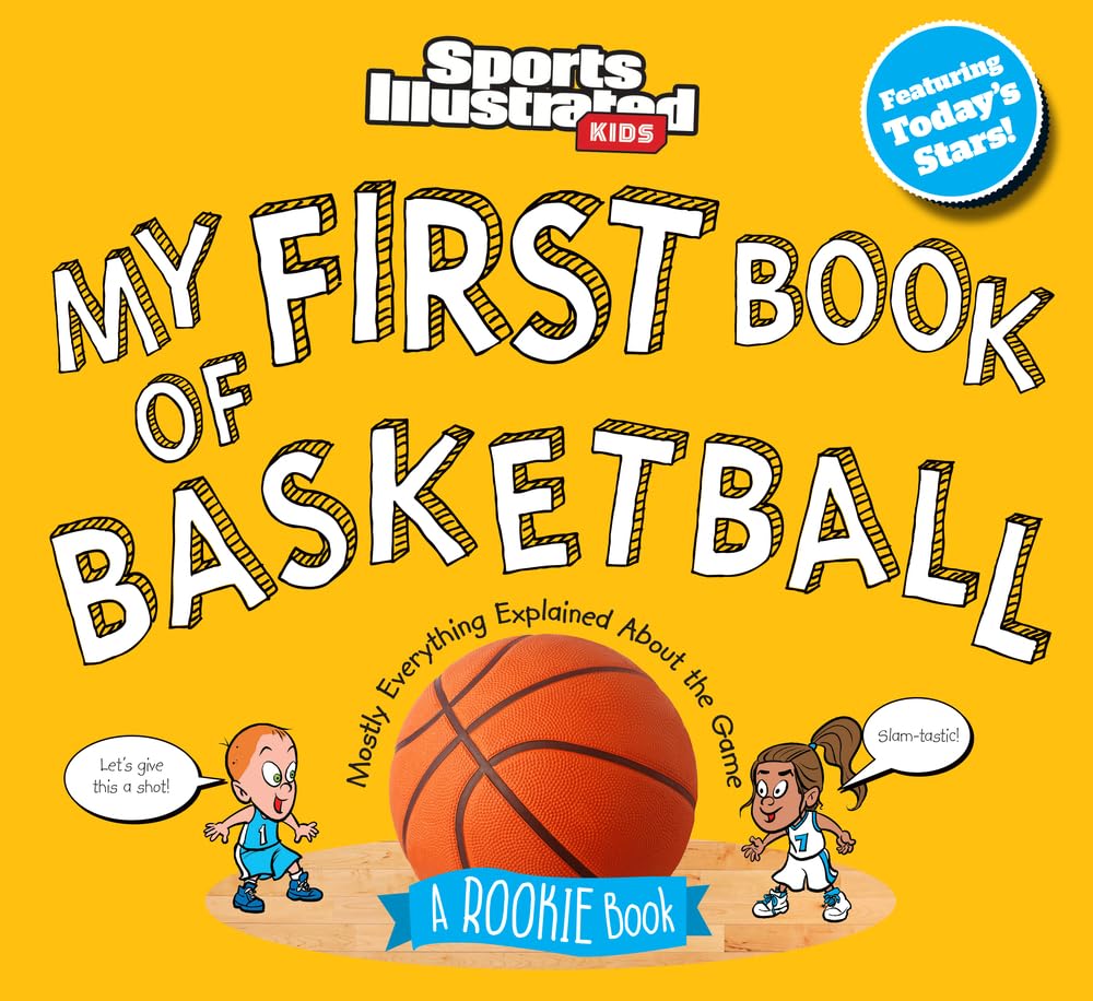 My First Book of Basketball: A Rookie Book: Sports Illustrated Kids ...