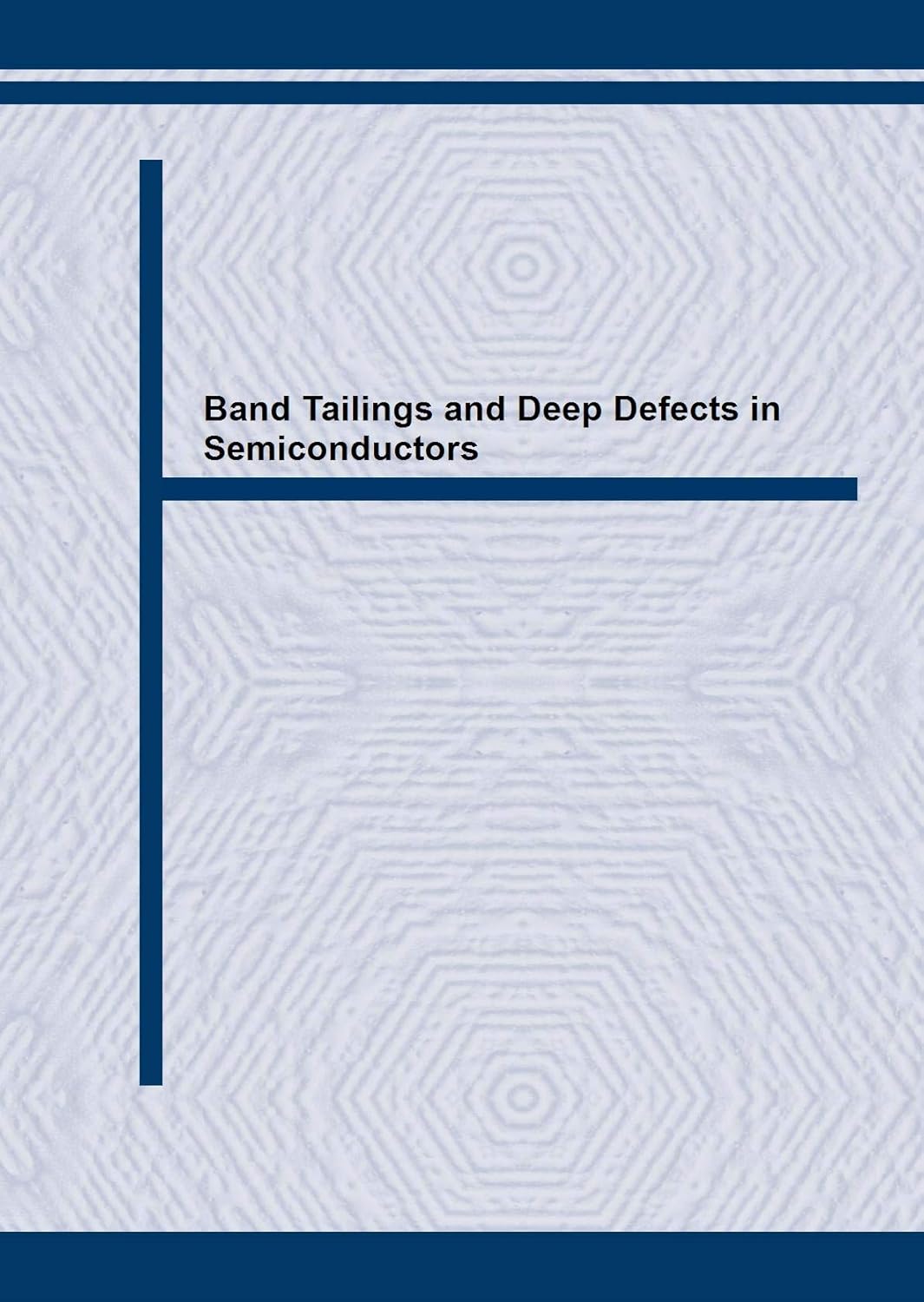 Band Tailings and Deep Defects in Semiconductors (Defect and Diffusion ...