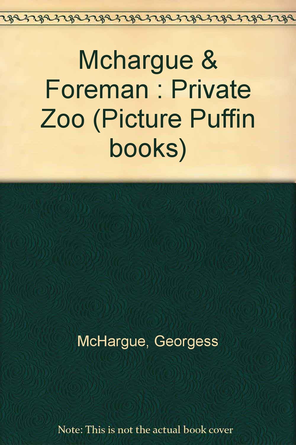 Private Zoo: McHargue, Georgess: 9780140502138: Amazon.com: Books