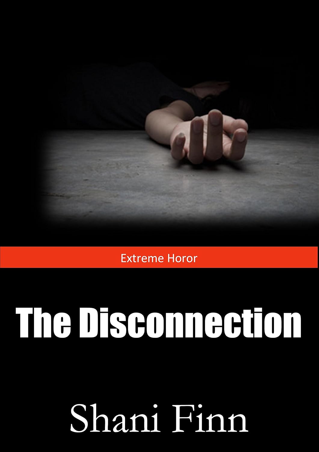 Amazon.com: The Disconnection - An Extreme Horor eBook : Finn, Shani: Books