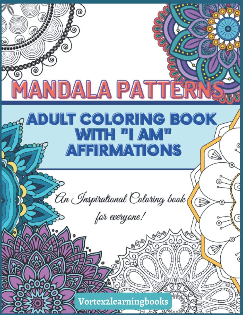 Amazon.com: Mandala Patterns: Adult Coloring Book With "I Am ...