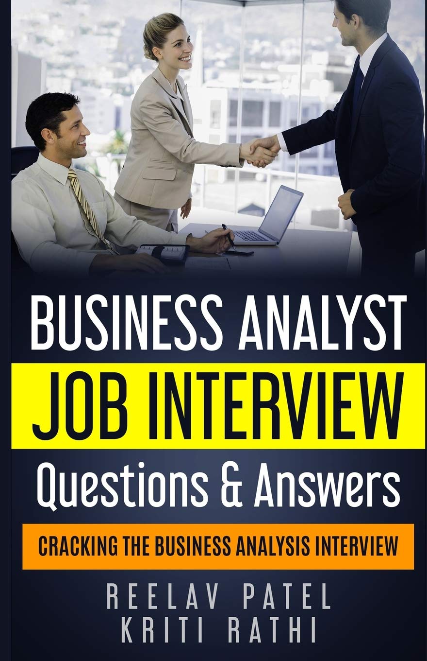 Snapklik.com : Business Analyst Interview Questions & Answers: Stand ...