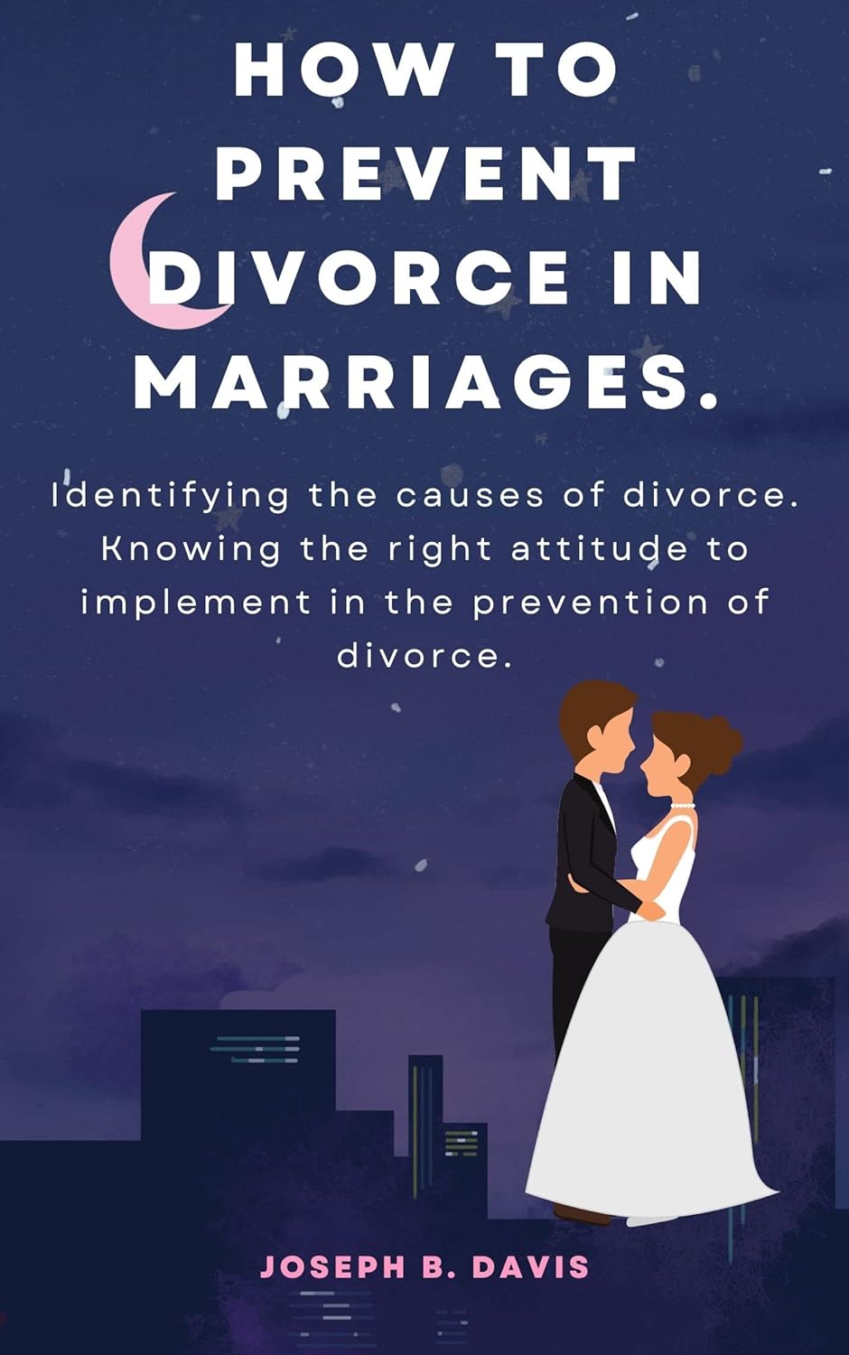 Amazon.com: How To Prevent Divorce In Marriages.: Identifying the ...