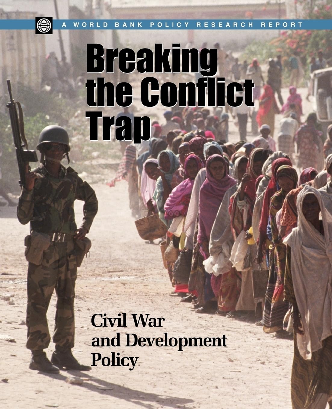 Breaking the Conflict Trap: Civil War and Development Policy (Policy ...
