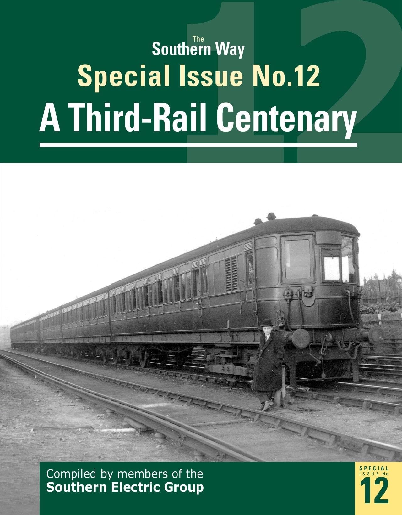 The Southern Way Special Issue No. 12: A Third-Rail Centenary (The ...