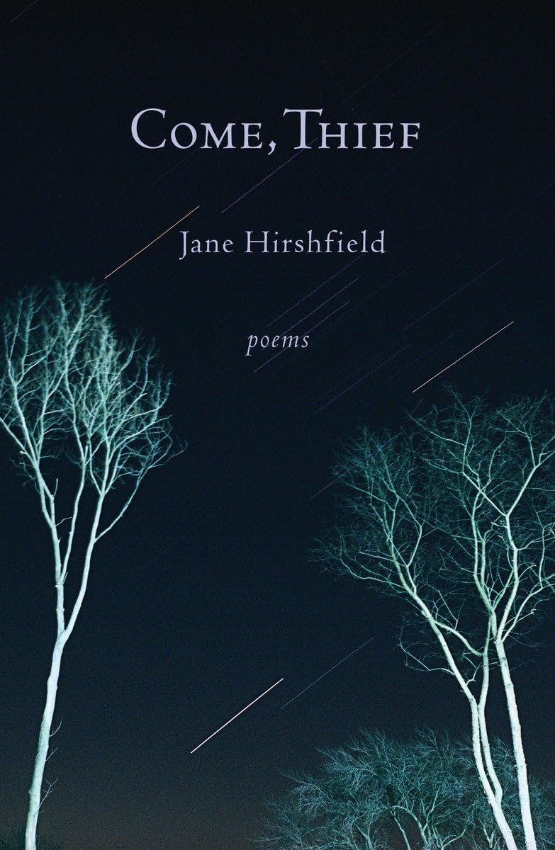 Come, Thief: Poems: Hirshfield, Jane: 9780375712074: Amazon.com: Books
