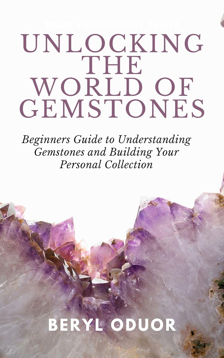 Unlocking the World of Gemstones: Beginner's Guide to Understanding ...