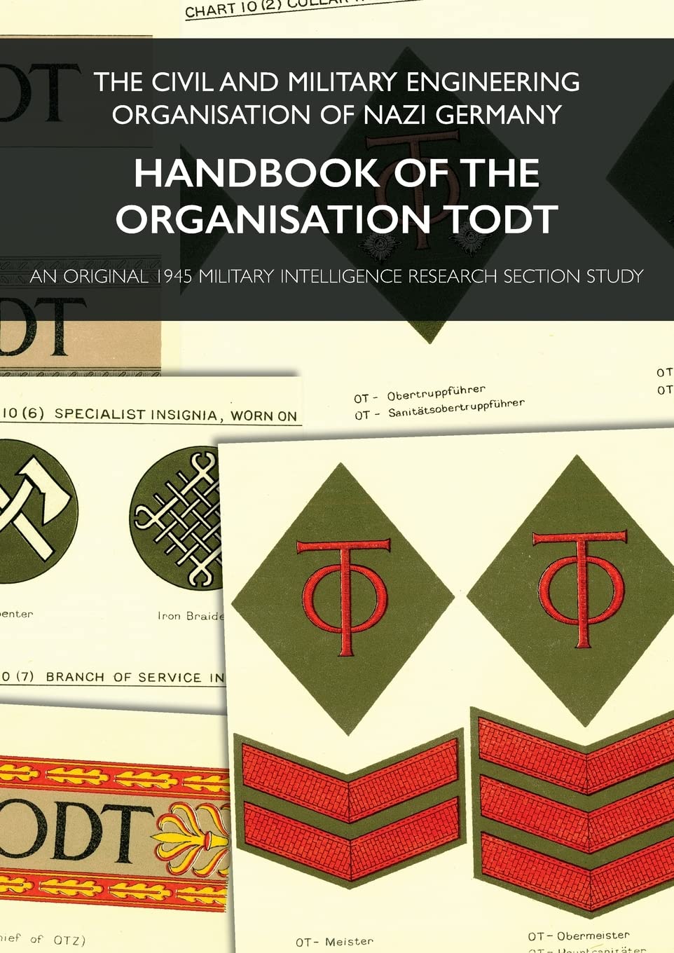 Handbook of the Organisation Todt: The Civil And Military Engineering ...