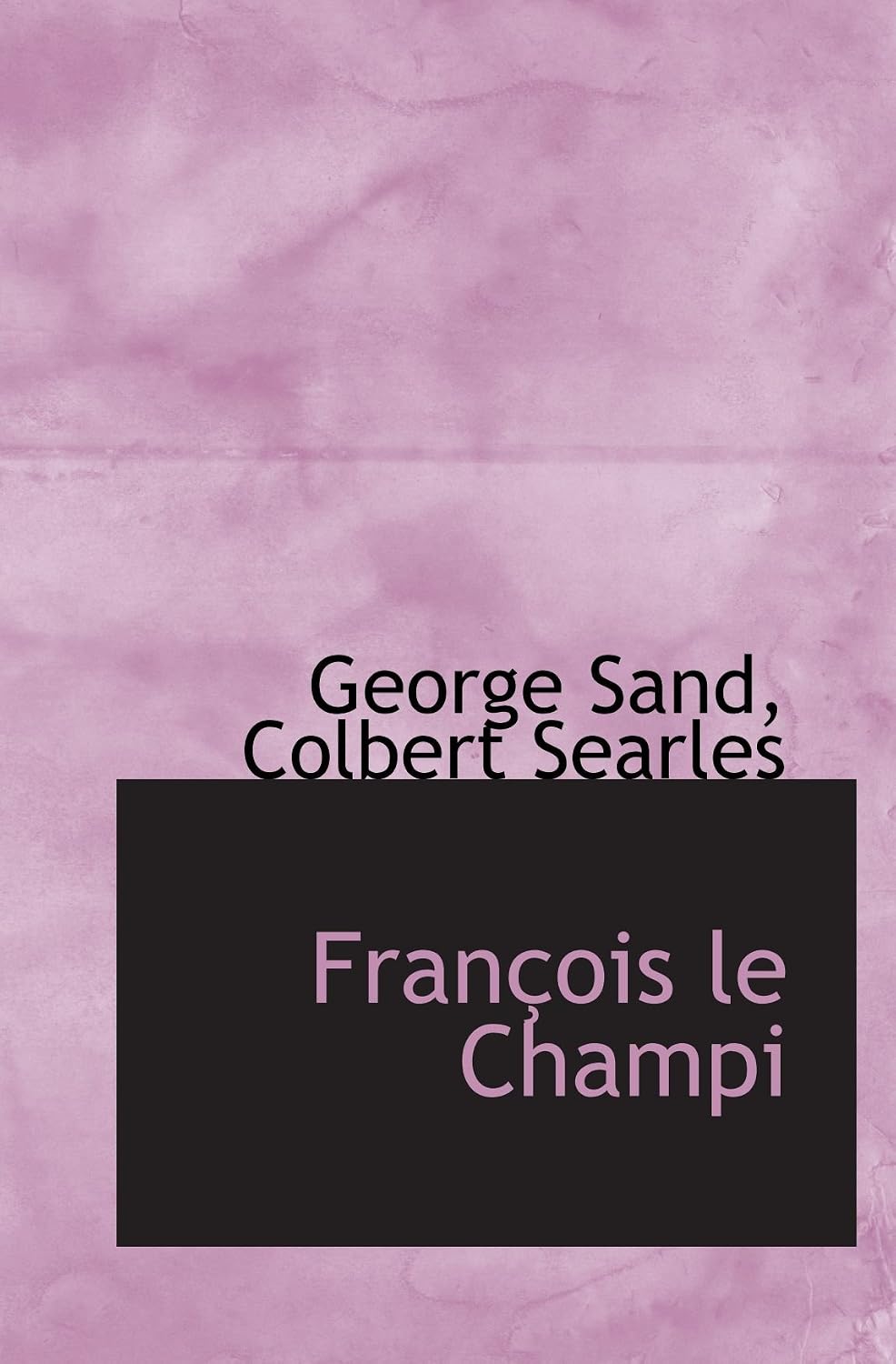 Amazon.com: François le Champi: 9781103537334: Sand, George: Books