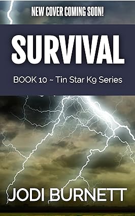 SURVIVAL (Tin Star K9 Series Book 10) - Kindle edition by Burnett, Jodi ...