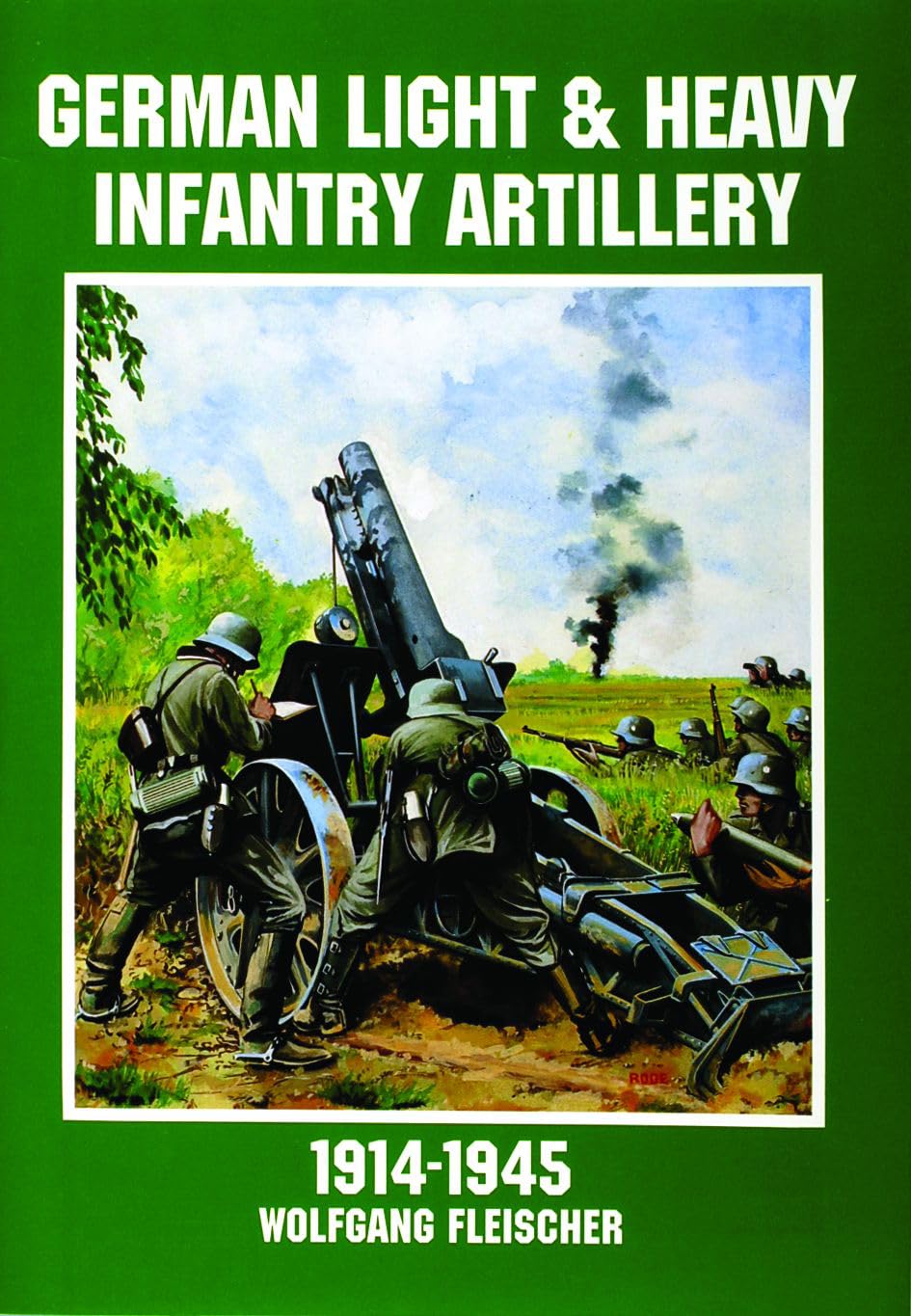 German Light and Heavy Infantry Artillery 1914-1945 (Schiffer Military ...