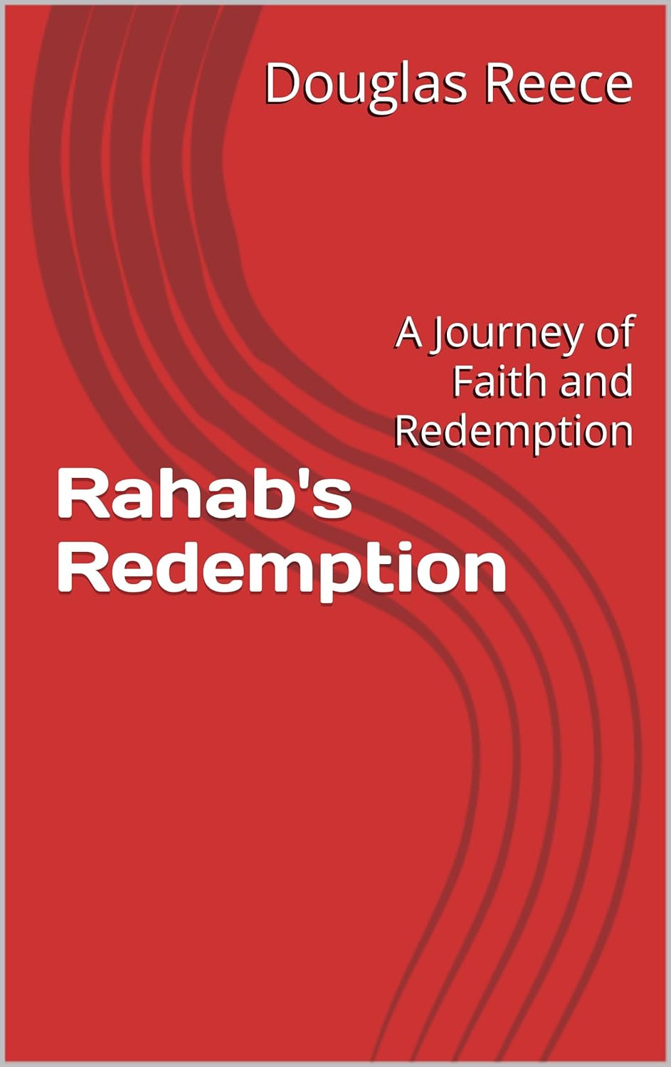 Rahab's Redemption: A Journey of Faith and Redemption eBook : Reece ...