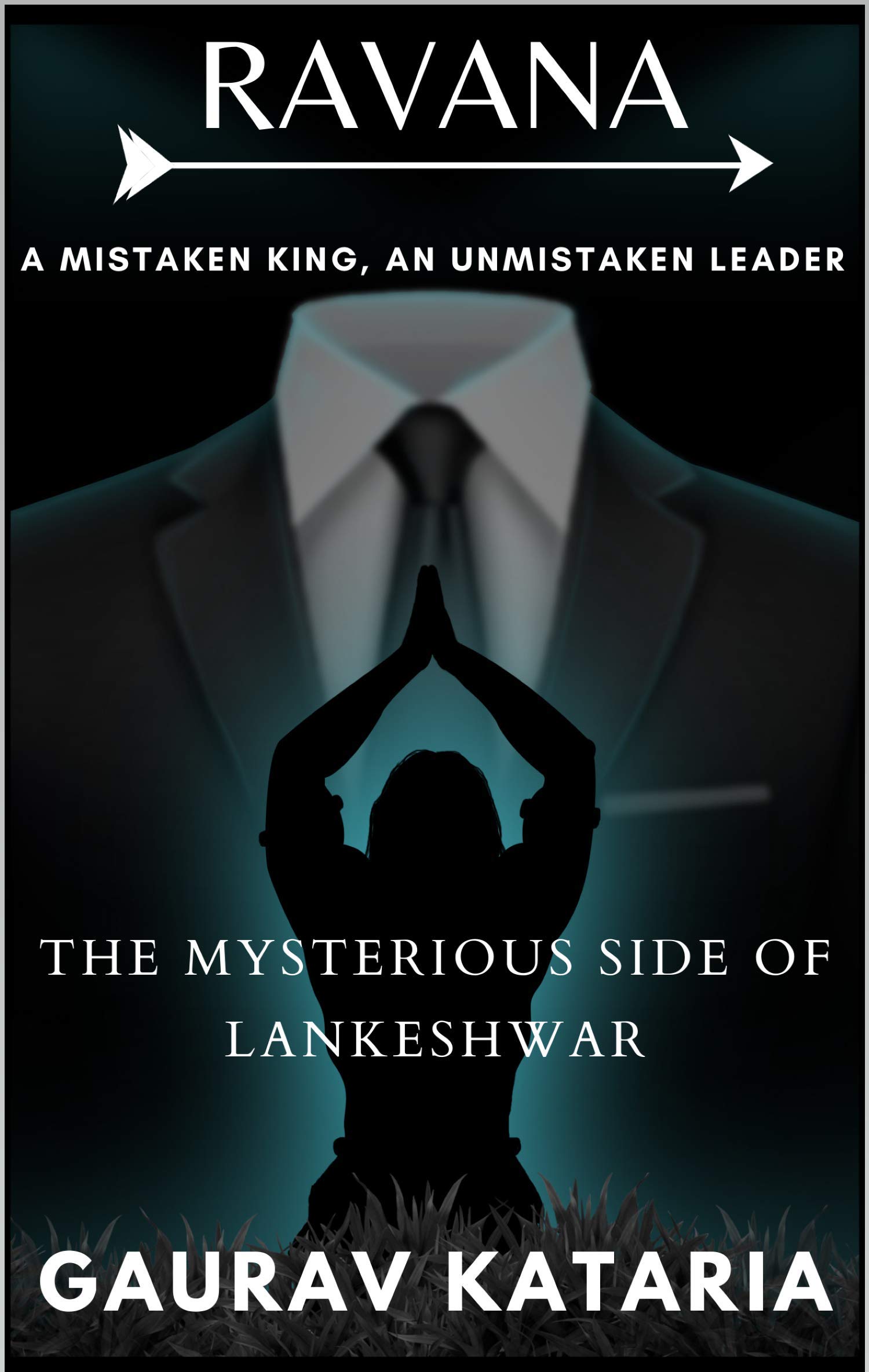 Ravana- A Mistaken King, An Unmistaken Leader : Gaurav Kataria: Amazon ...