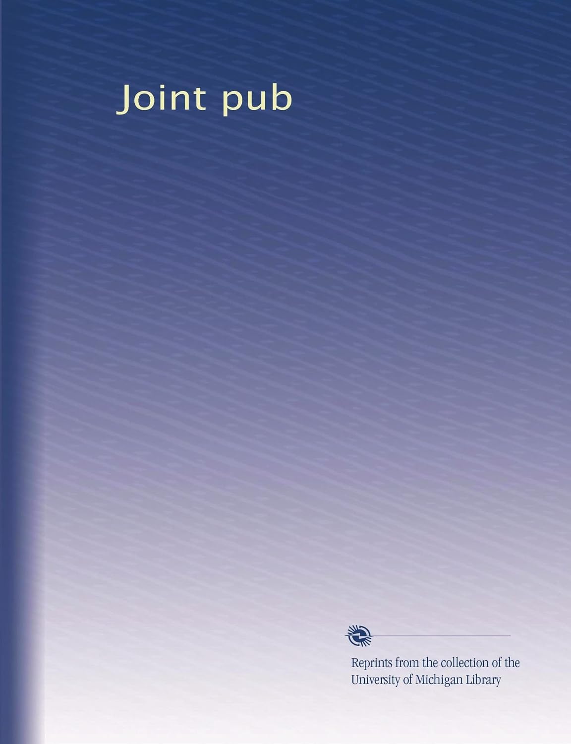 Amazon.com: Joint pub: Unknown, .: Books