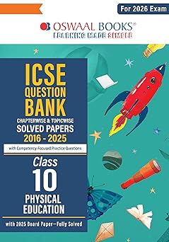 Oswaal ICSE Question Bank Chapterwise & Topicwise Solved Papers Class 10 Physical Education For ...
