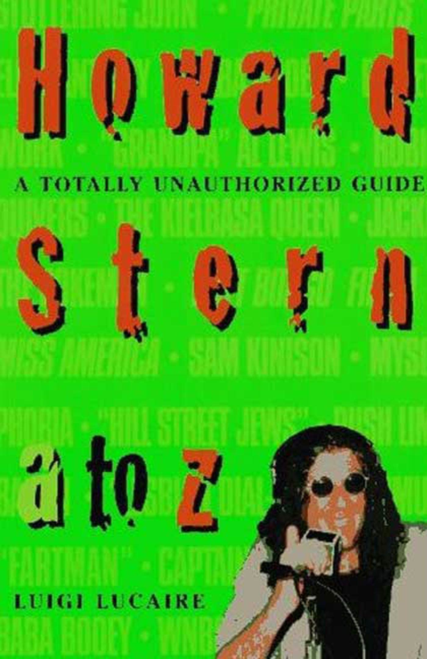 Howard Stern A To Z: Lucaire, Luigi: 9780312151447: Amazon.com: Books
