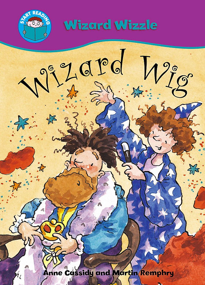 Wizard Wig (Start Reading: Wizzle the Wizard): Anne Cassidy ...