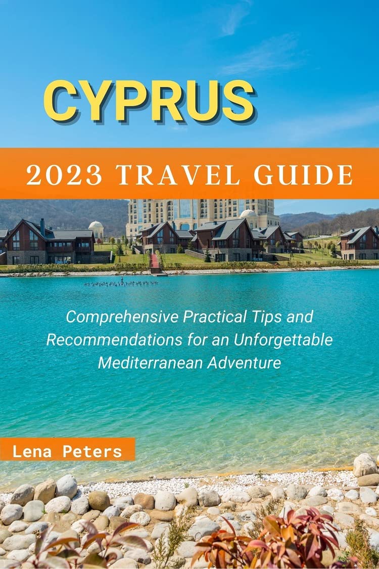 Amazon.com: Cyprus 2023 Travel Guide: Comprehensive Practical Tips and ...