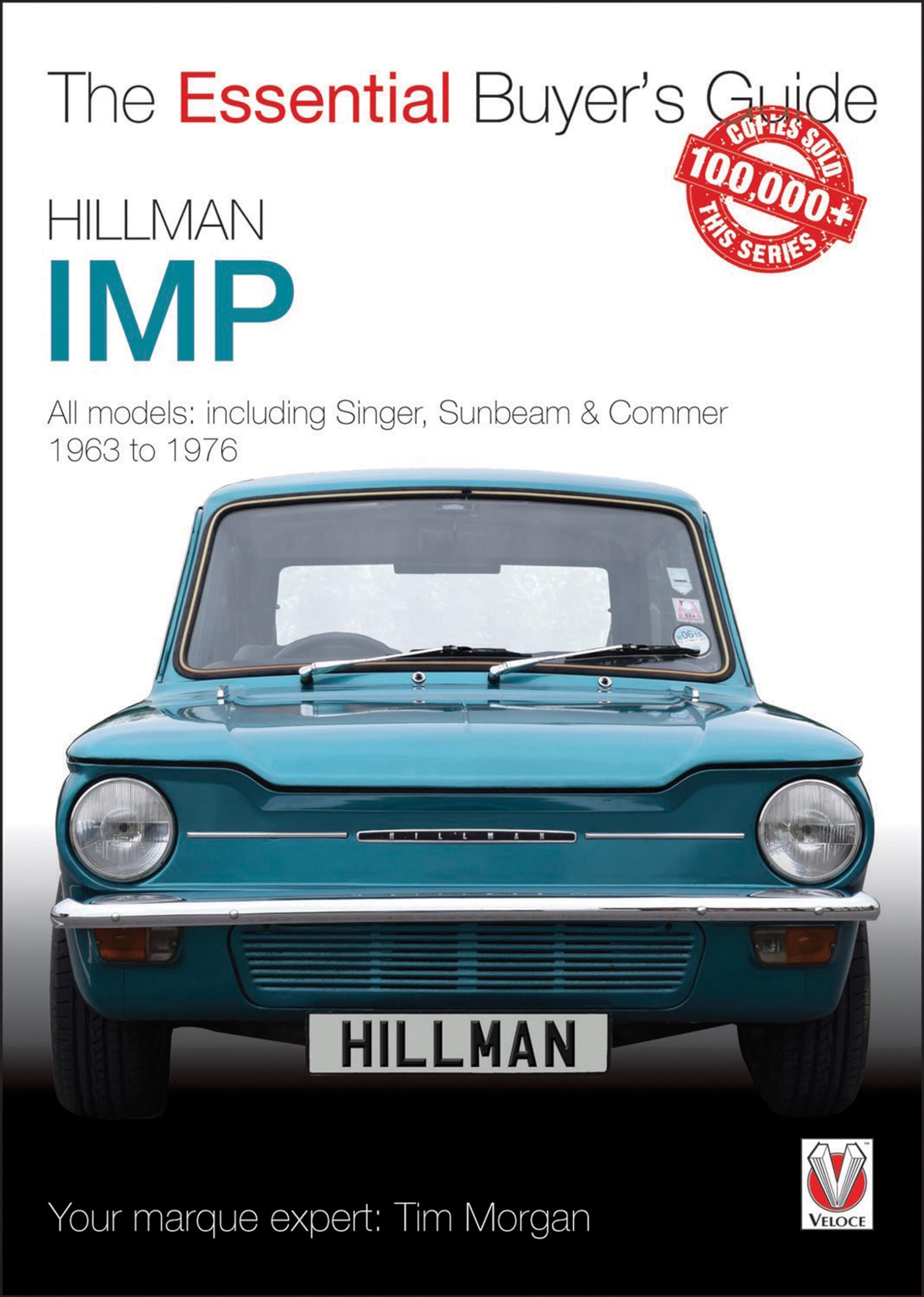 Hillman Imp: All models of the Hillman Imp, Sunbeam Stiletto, Singer ...