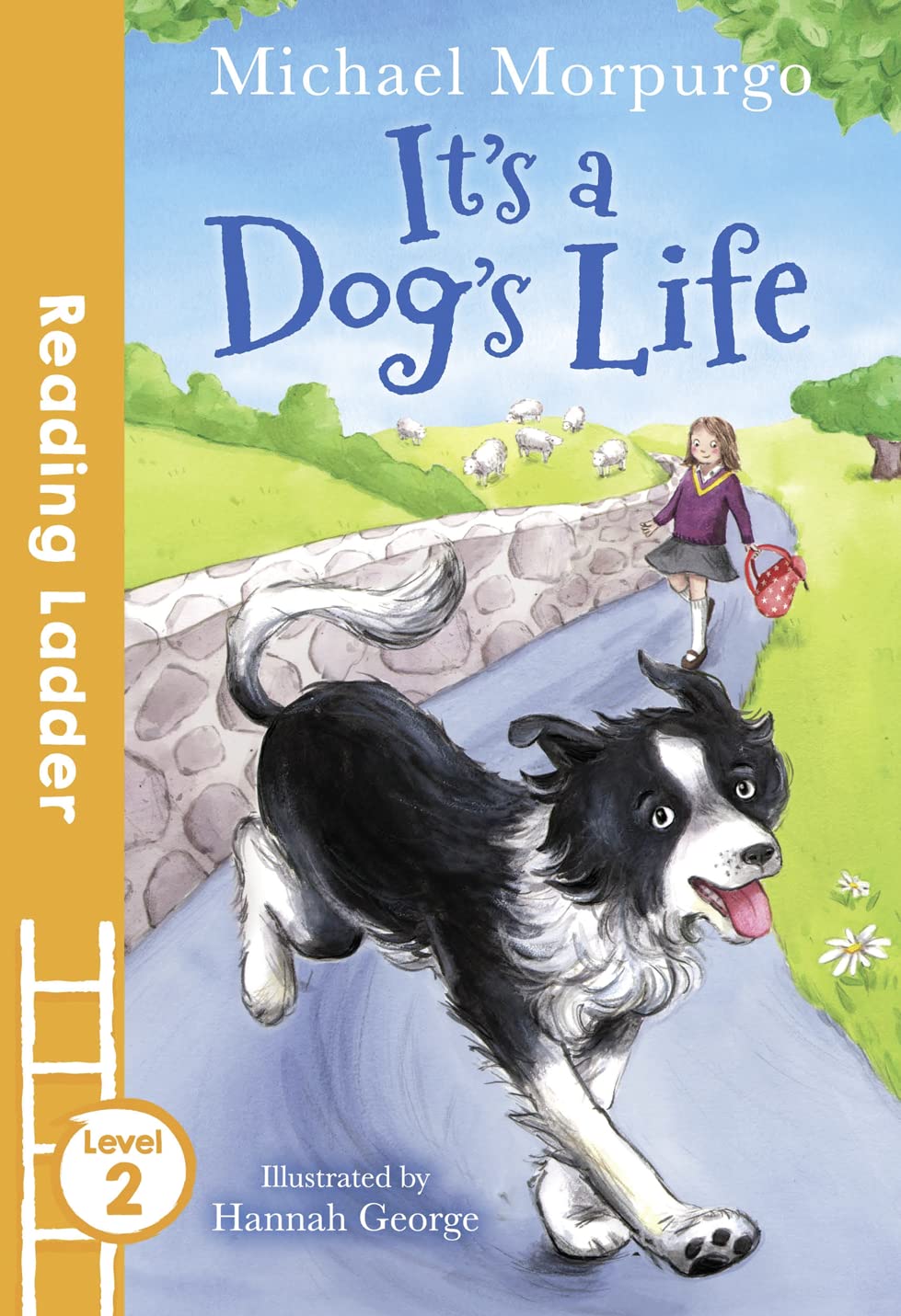 It's a Dog's Life (Reading Ladder Level 2) : Morpurgo, Michael, George ...