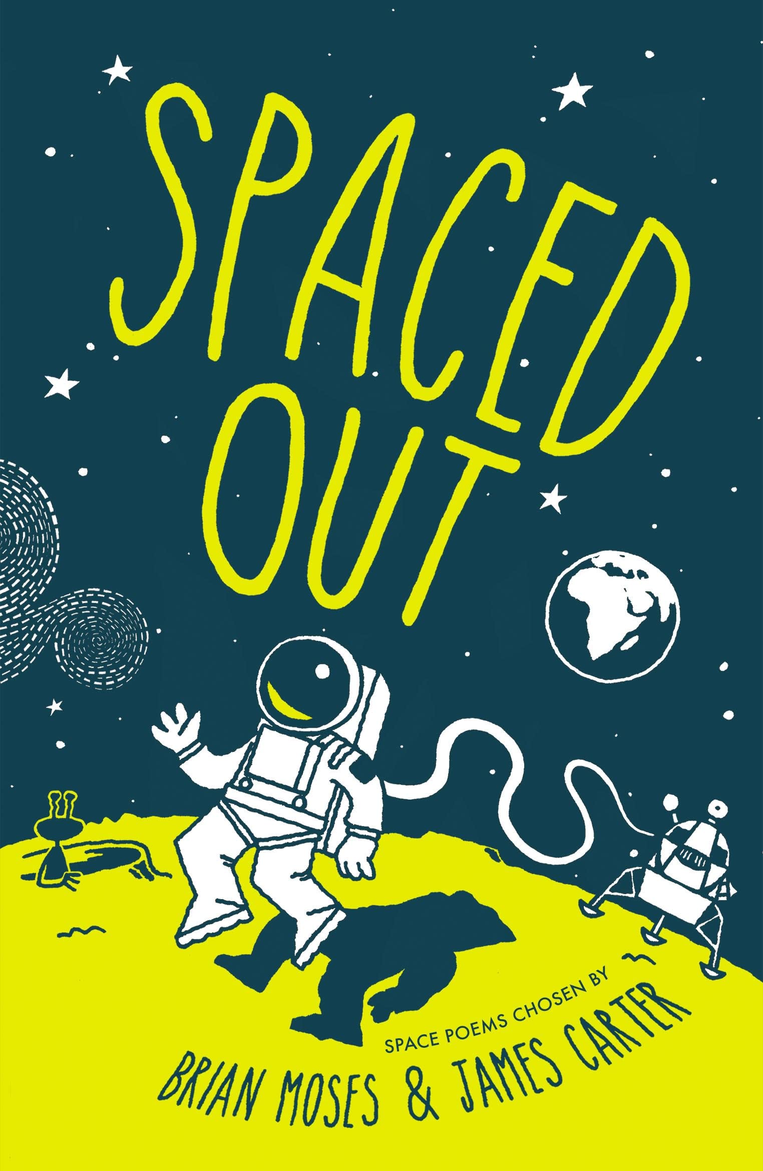 Spaced Out: Space poems chosen by Brian Moses and James Carter: Amazon ...