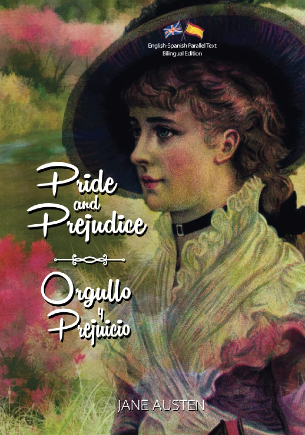 Pride and Prejudice / Orgullo y Prejuicio: English-Spanish Parallel ...