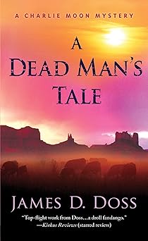 A Dead Man's Tale: A Charlie Moon Mystery (Charlie Moon Mysteries, 15 ...