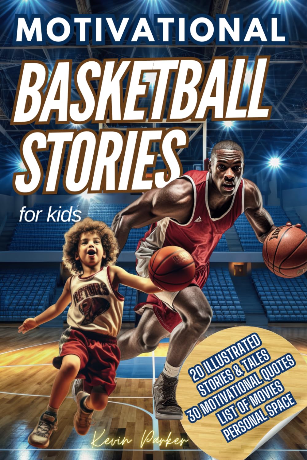 Basketball Stories for Kids: 20 Illustrated Legendary Tales with ...