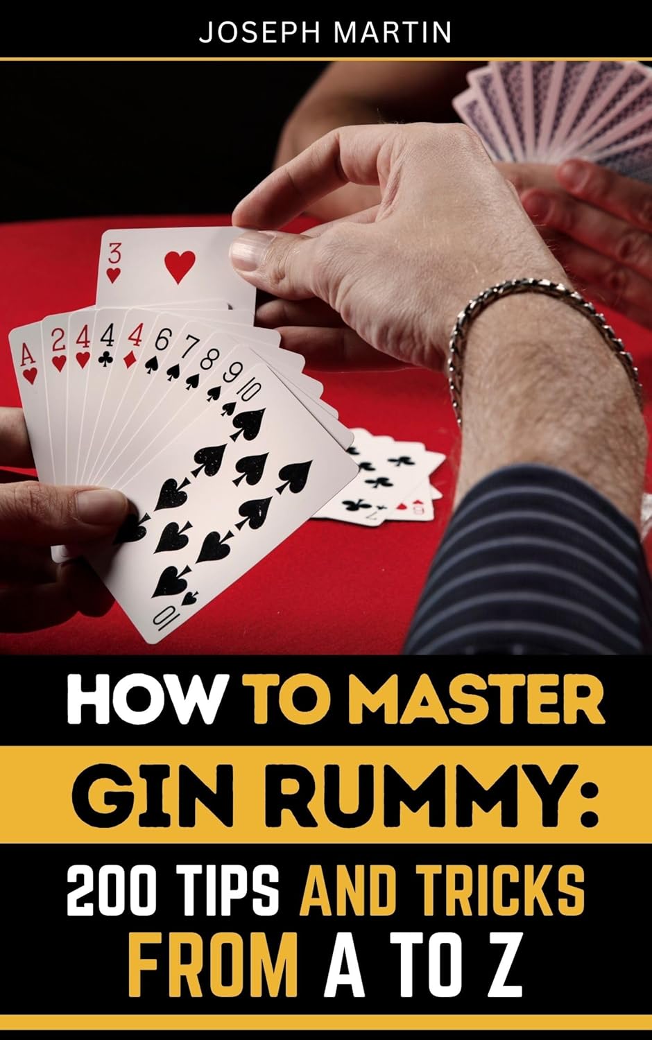 How to Master Gin Rummy: 200 Tips and Tricks from A to Z - Kindle ...