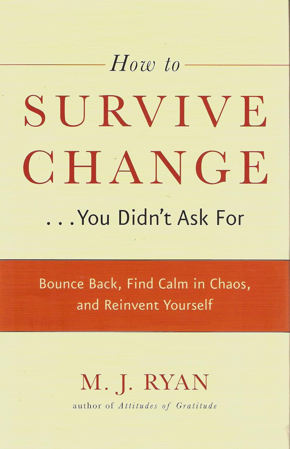How to Survive Change...You Didn't Ask For: 9781606713433: Books ...