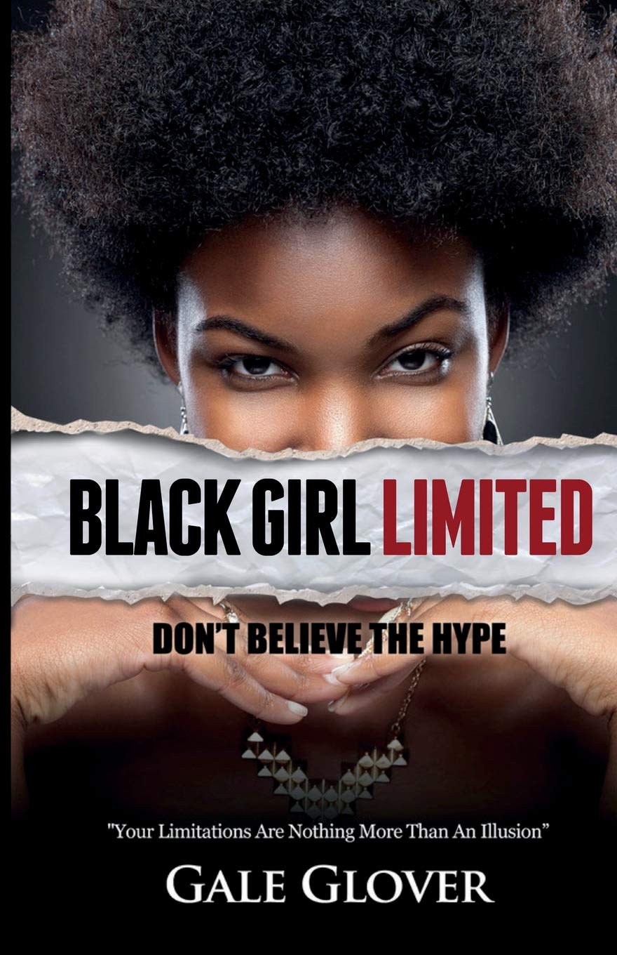 Amazon.com: Black Girl Limited: 9780998622279: Glover, Gale: Books