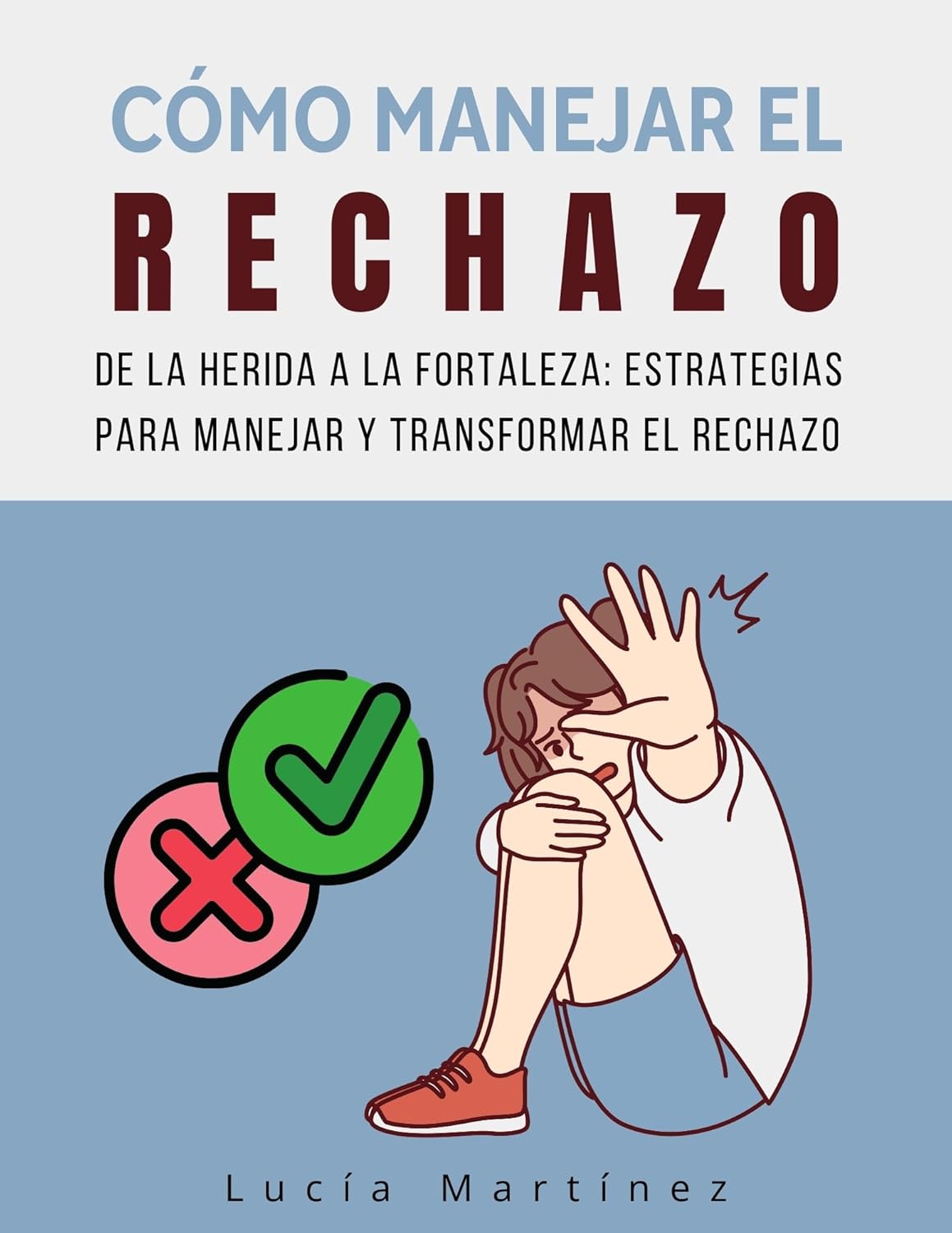Cómo manejar el rechazo: De la herida a la fortaleza: Estrategias para ...