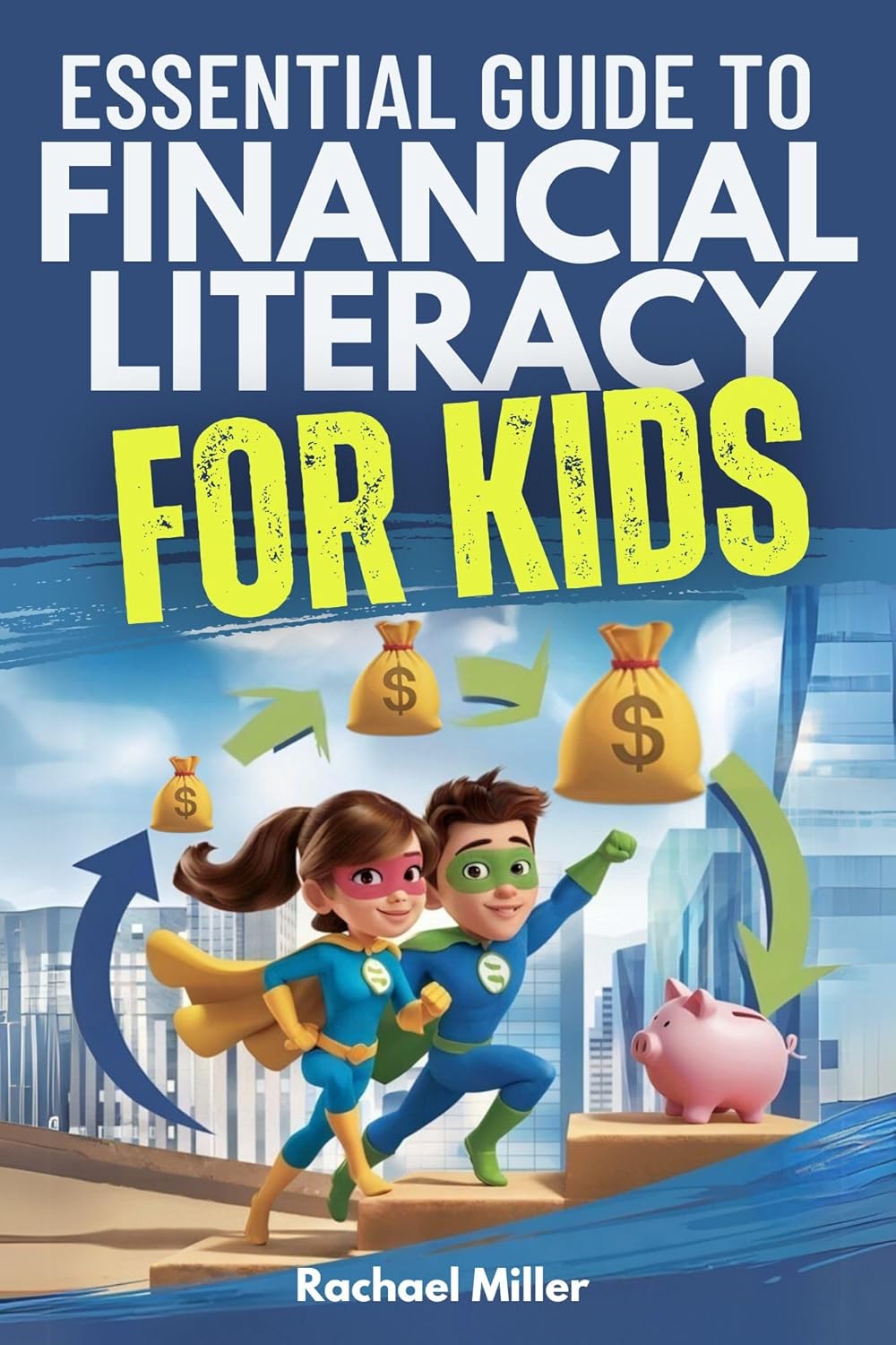 Essential Guide to Financial Literacy for Kids: Turn Passive Reading ...