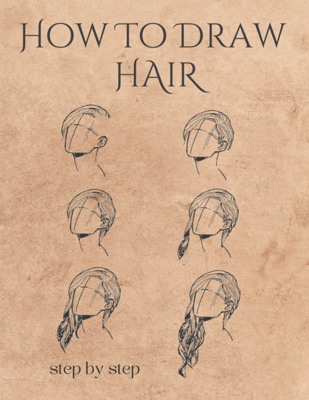HOW TO DRAW HAIR: A Simple And Easy Step-by-step Drawing Guide Book for ...