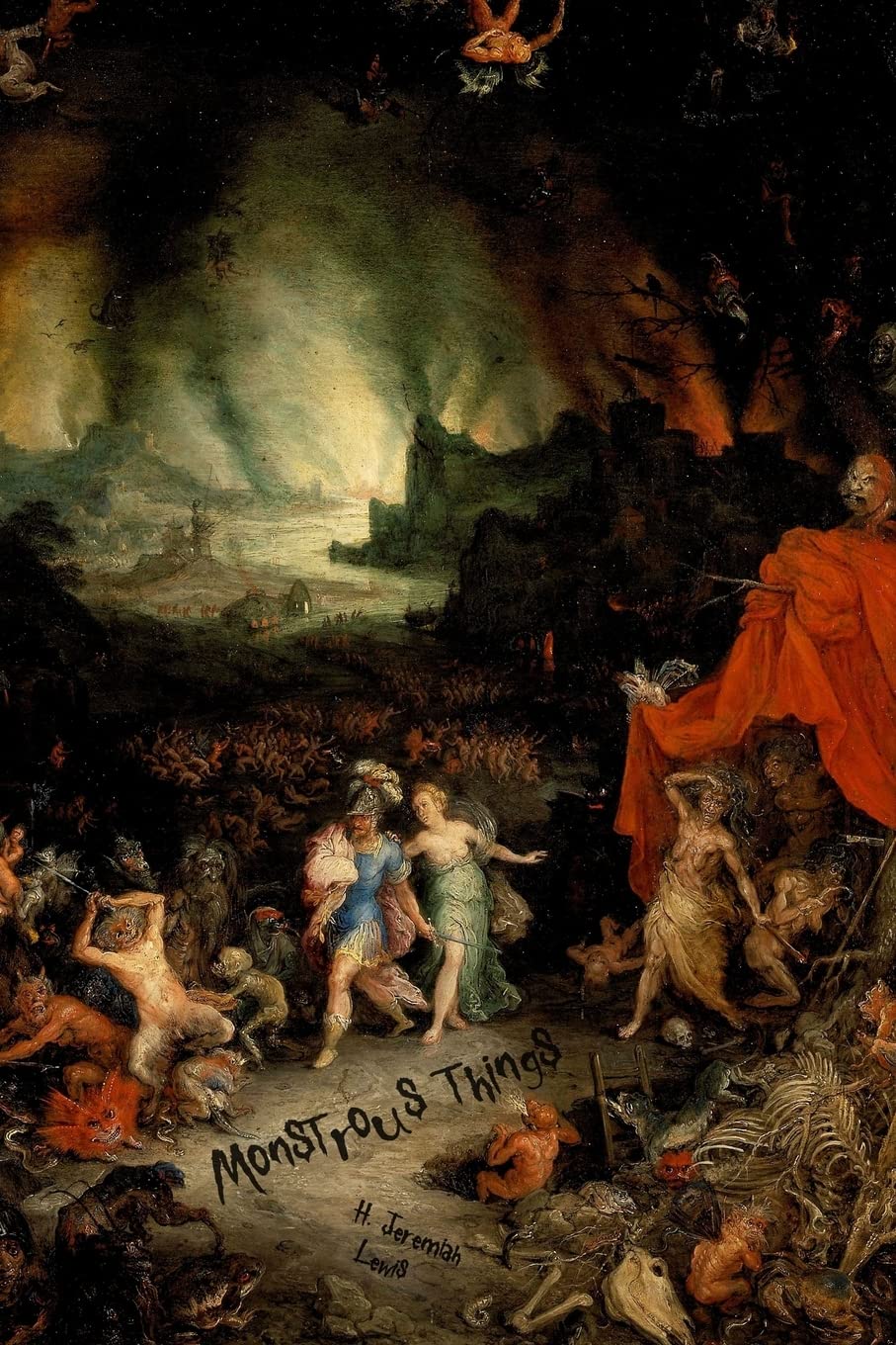 Monstrous Things: Lewis, H. Jeremiah: 9781548597450: Amazon.com: Books