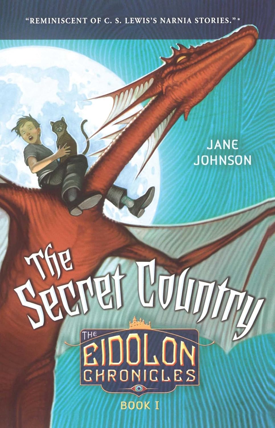 The Secret Country: Book I (Eidolon Chronicles, The): Johnson, Jane ...