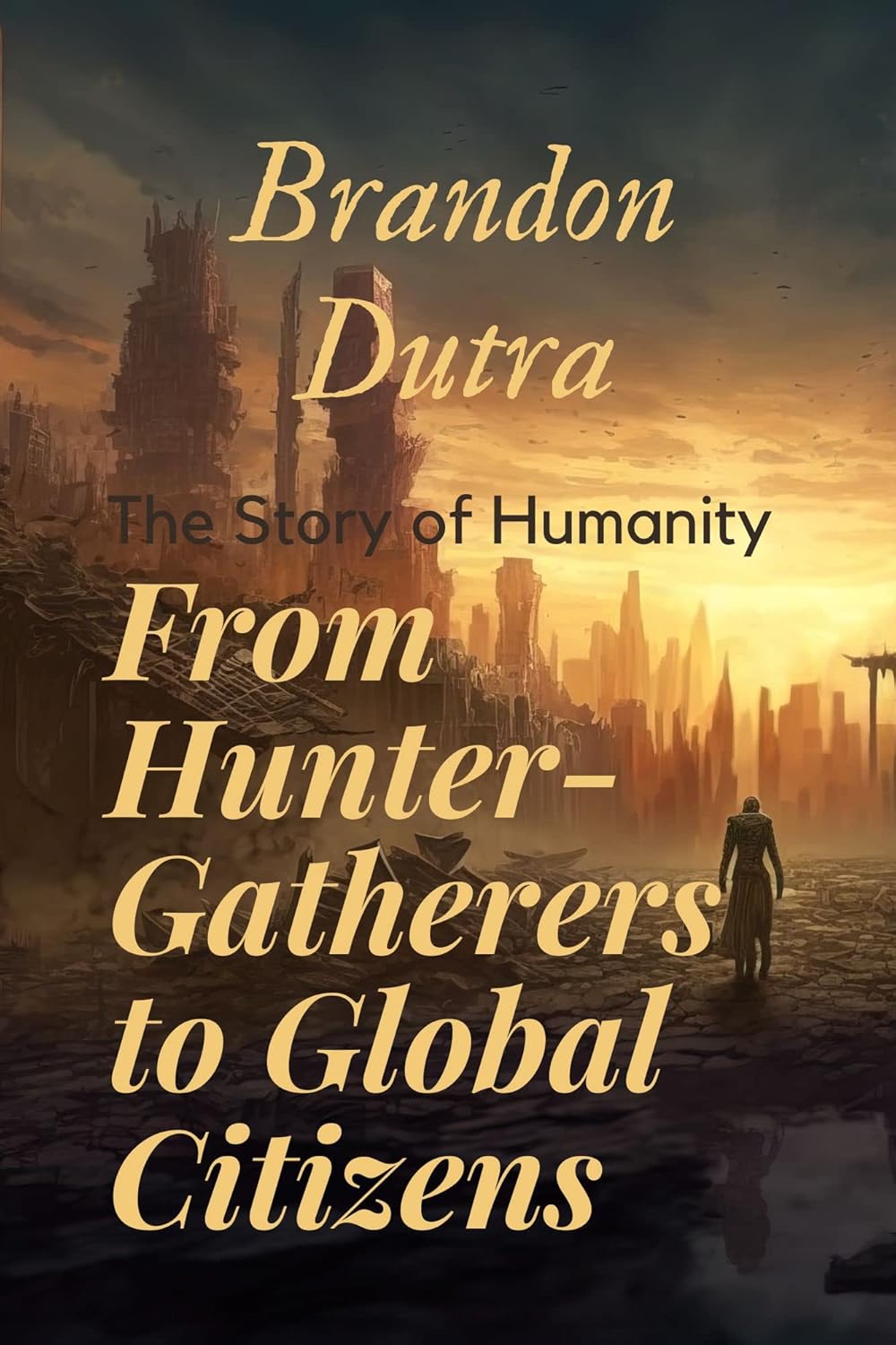 Amazon.com: From Hunter-Gatherers to Global Citizens : The Story of ...