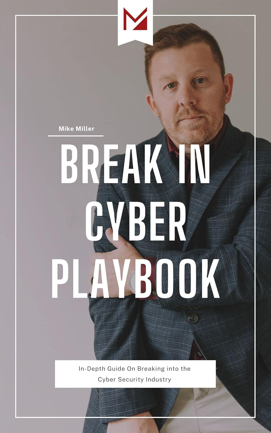 Amazon.com: Break in Cyber Playbook - In-Depth Guide on Breaking into the Cyber Security ...