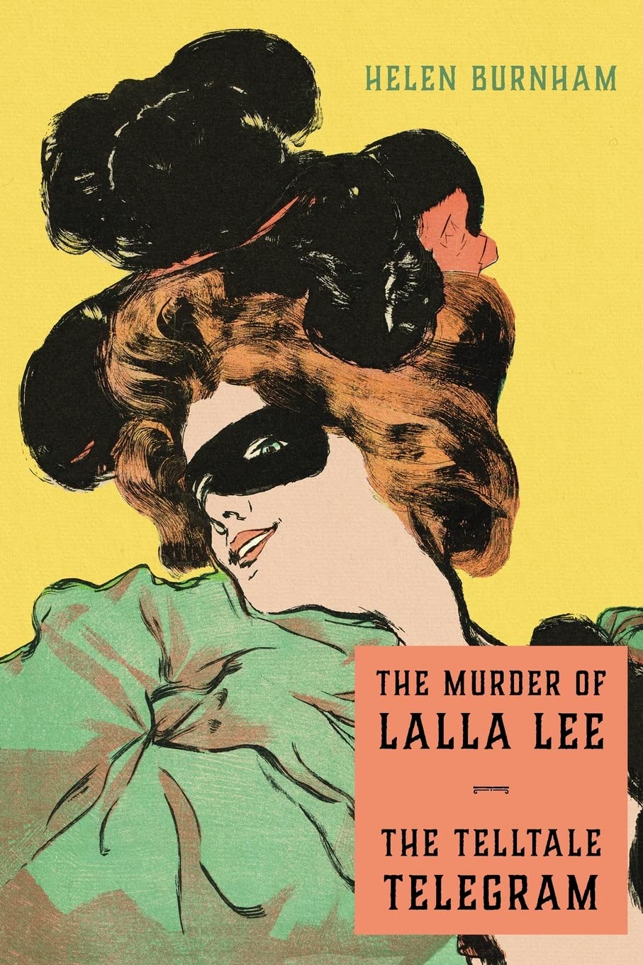 The Murder of Lalla Lee / The Telltale Telegram: Helen, Burnham ...