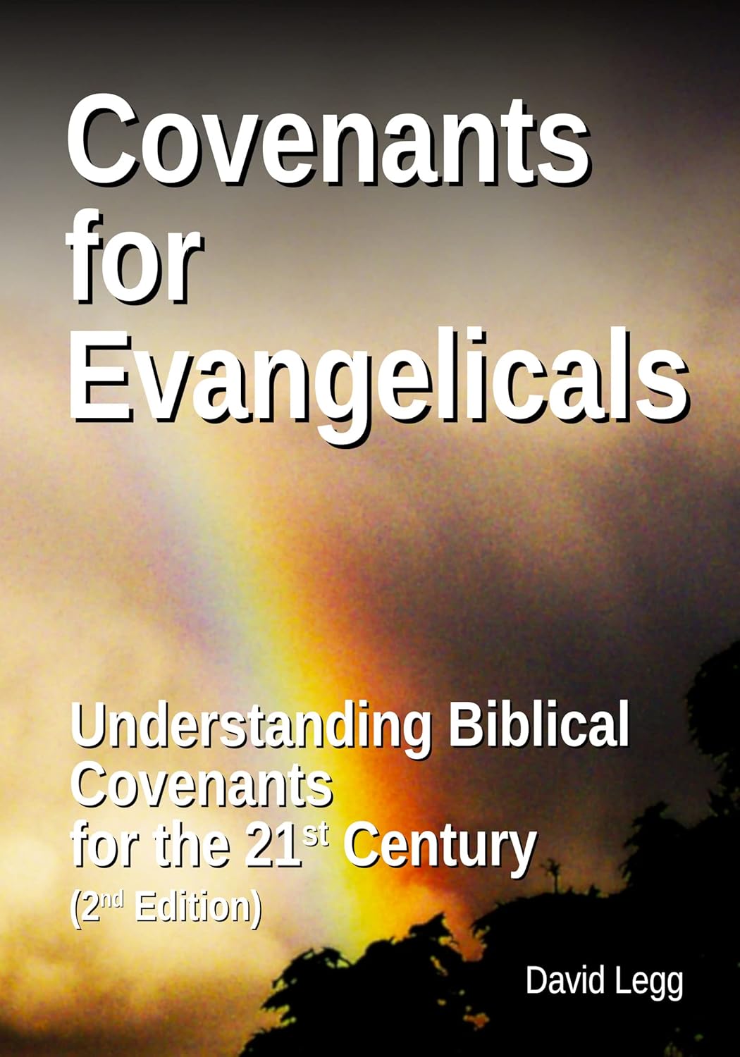 Covenants for Evangelicals: Understanding Biblical Covenants for the ...