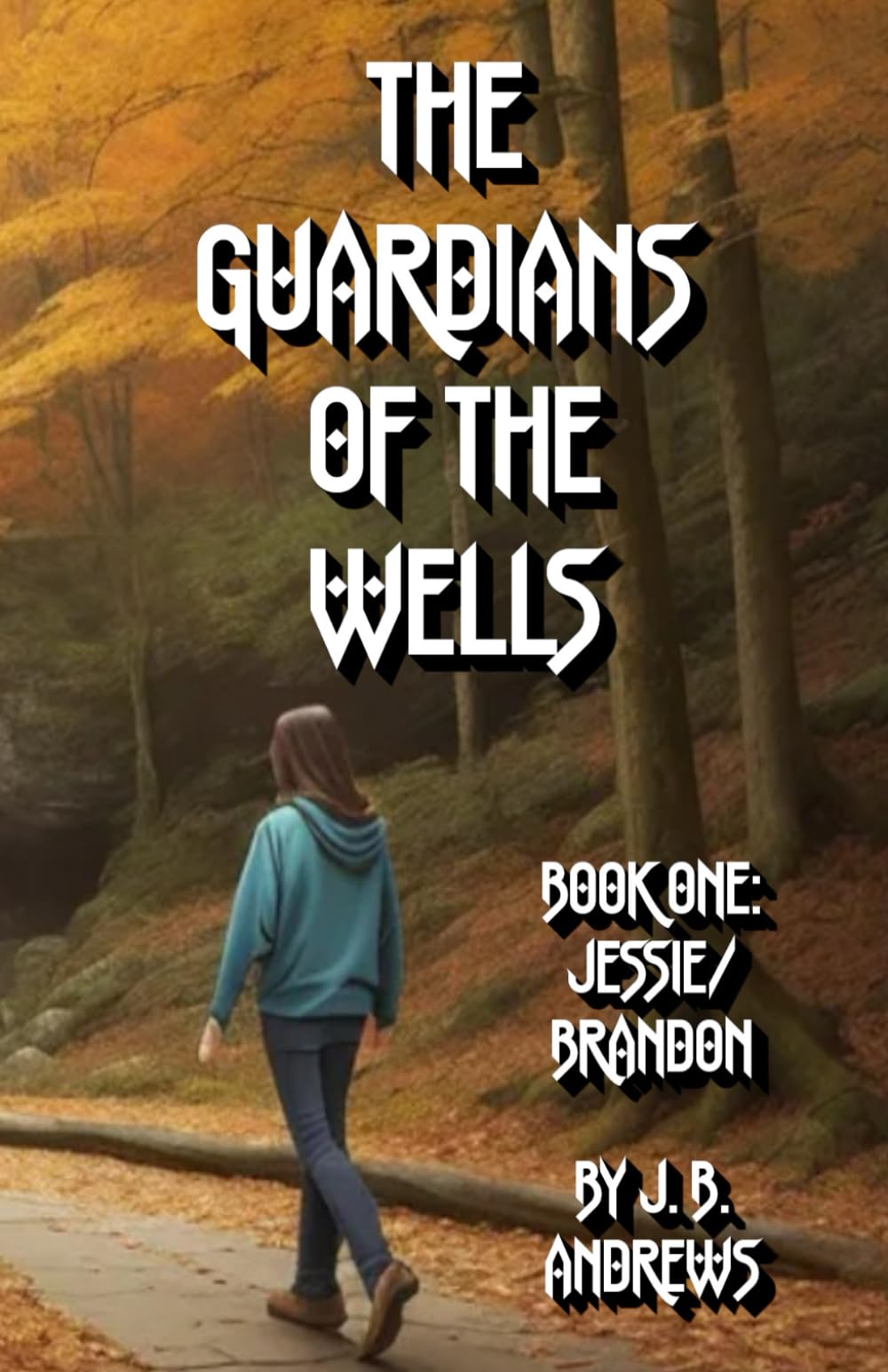 The Guardians of the Wells Book One: Jessie: Science-fiction/Fantasy ...