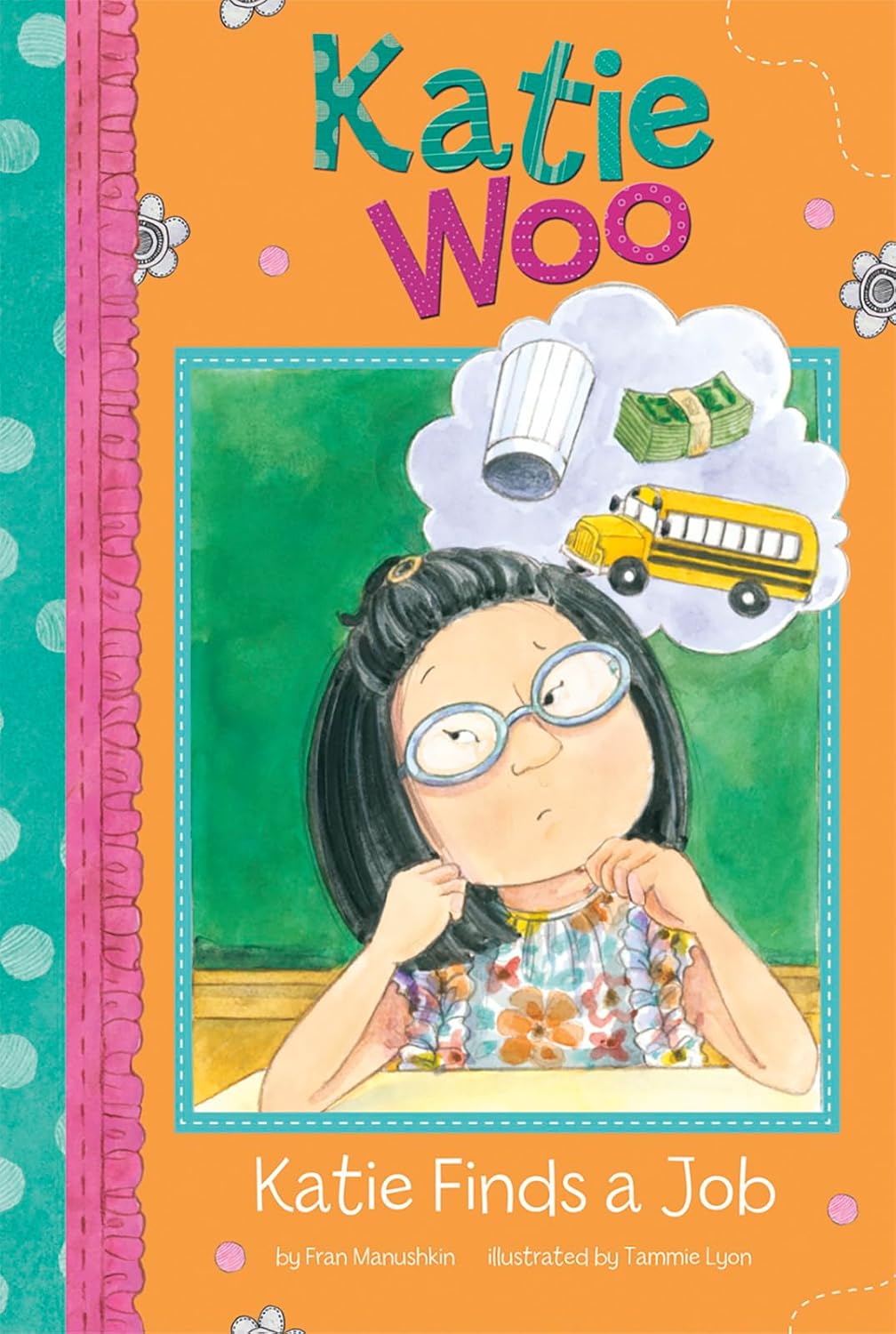 Katie Finds a Job (Katie Woo): Manushkin, Fran, Tammie Lyon ...