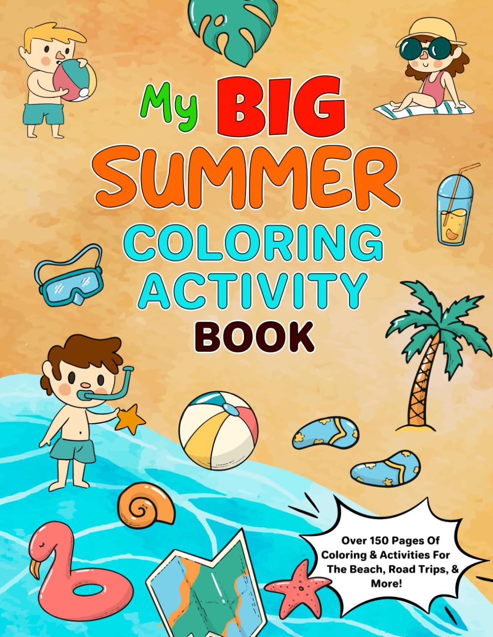 My Big Summer Coloring Activity Book: Over 150 Pages of Coloring ...
