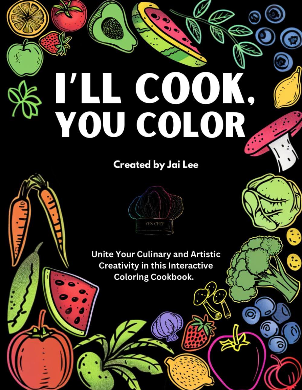 I'LL COOK, YOU COLOR: Where Tasty Recipes and Creative Coloring Come ...