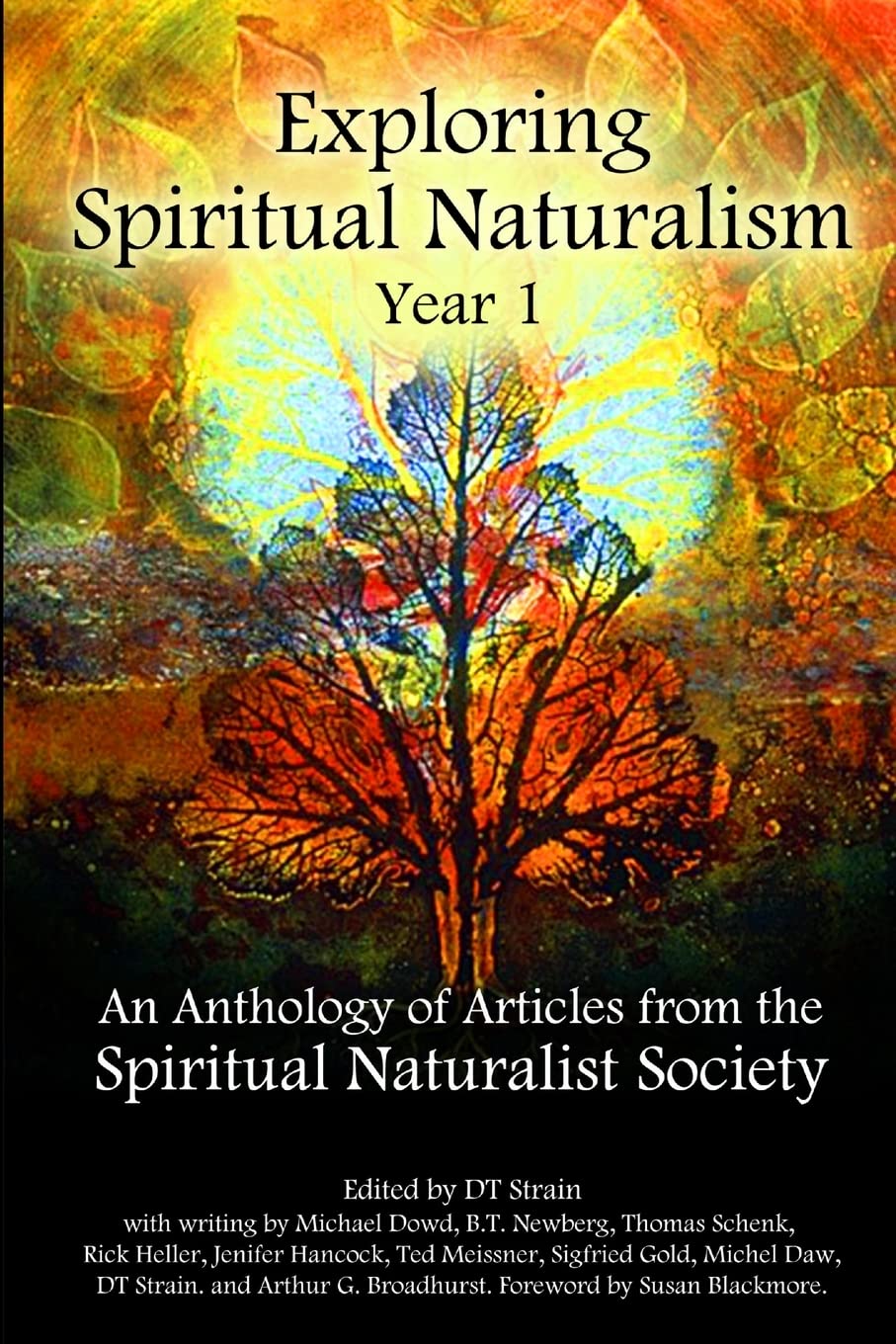Exploring Spiritual Naturalism, Year 1: An Anthology of Articles from ...