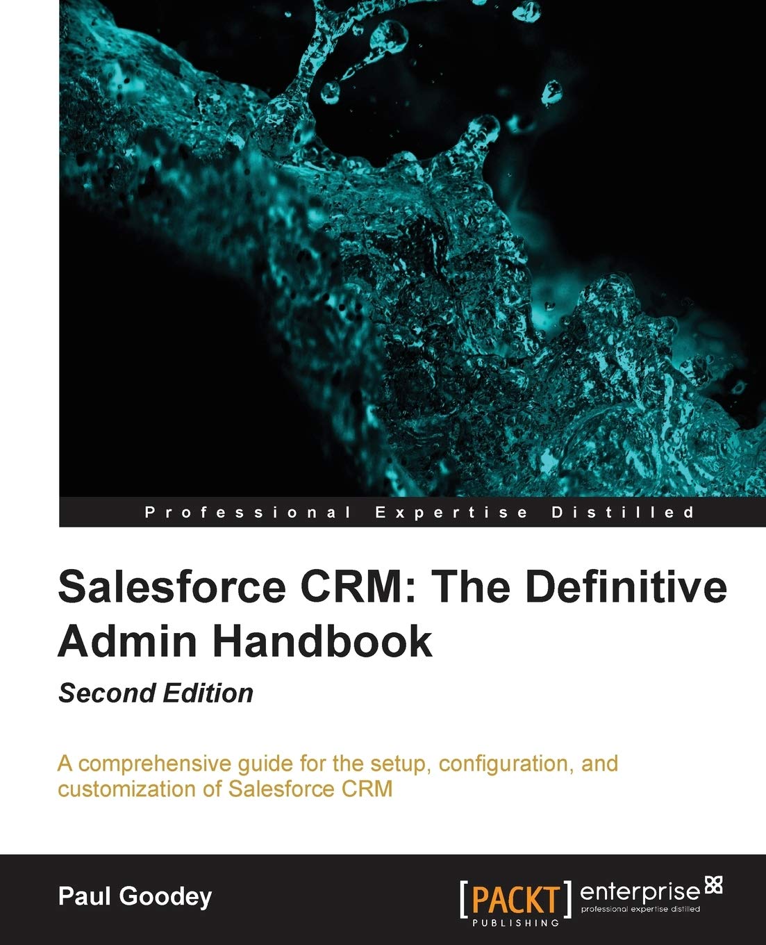 Salesforce Crm The Definitive Admin Handbook A
